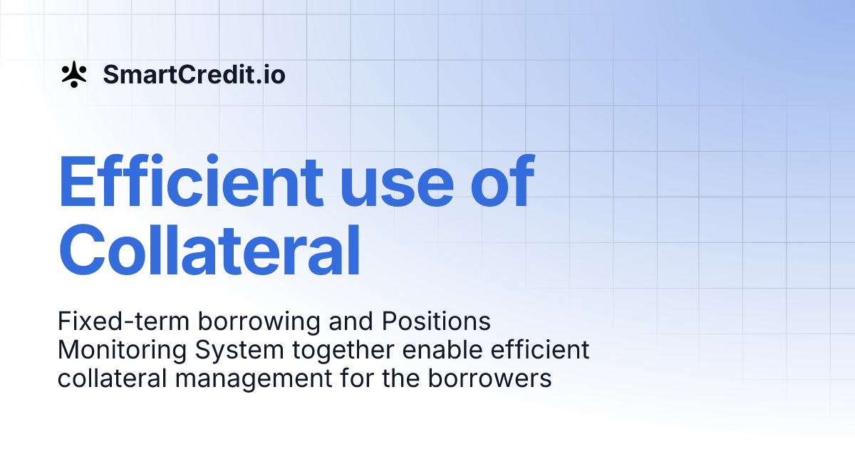 Efficient use of Collateral | SmartCredit.io