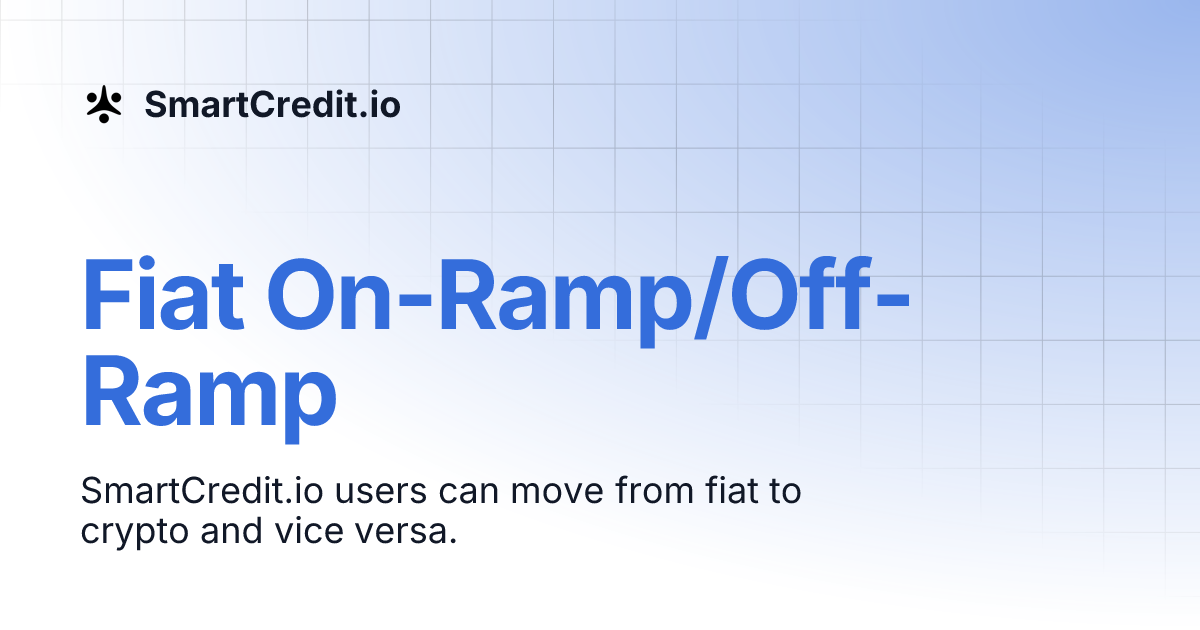 Fiat On-Ramp/Off-Ramp | SmartCredit.io